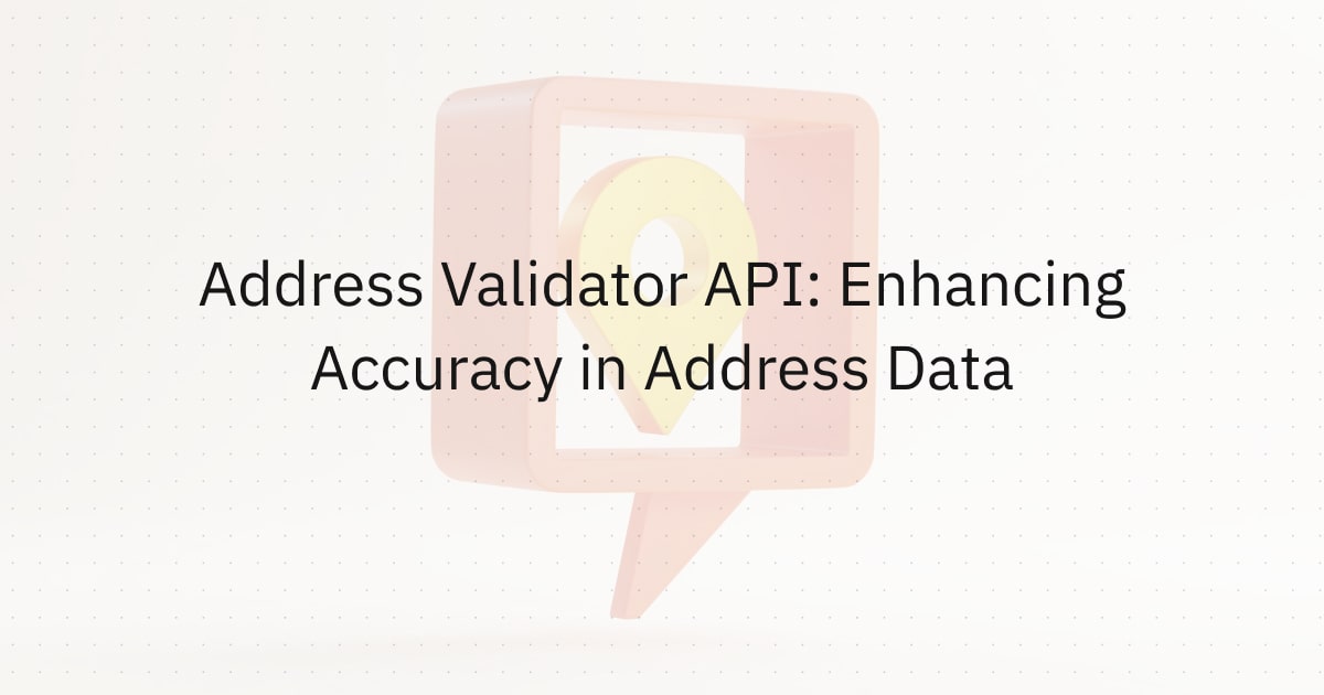 API de validación de direcciones: una herramienta para la verificación y validación de ...